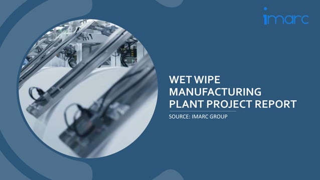 Cost and Setup Report on Wet Wipe Manufacturing Plant Project.pptx