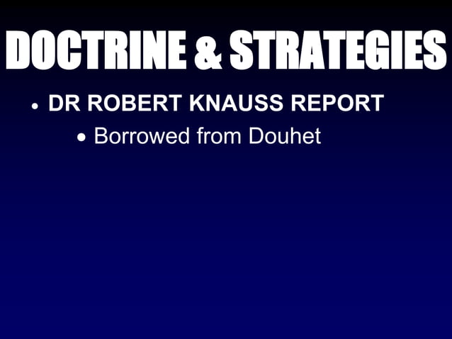 Early Air Power Theorists: Major General Walter Wever | PPT