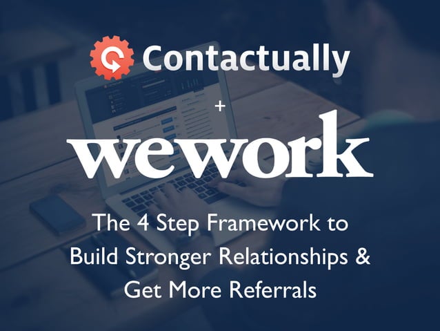 The 4 Step Framework to Build Stronger Relationships & Get More ...