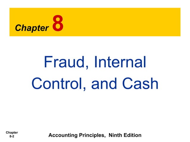 Weygandt kieso kimmel_ch08_fraud_internal control and cash | PPT