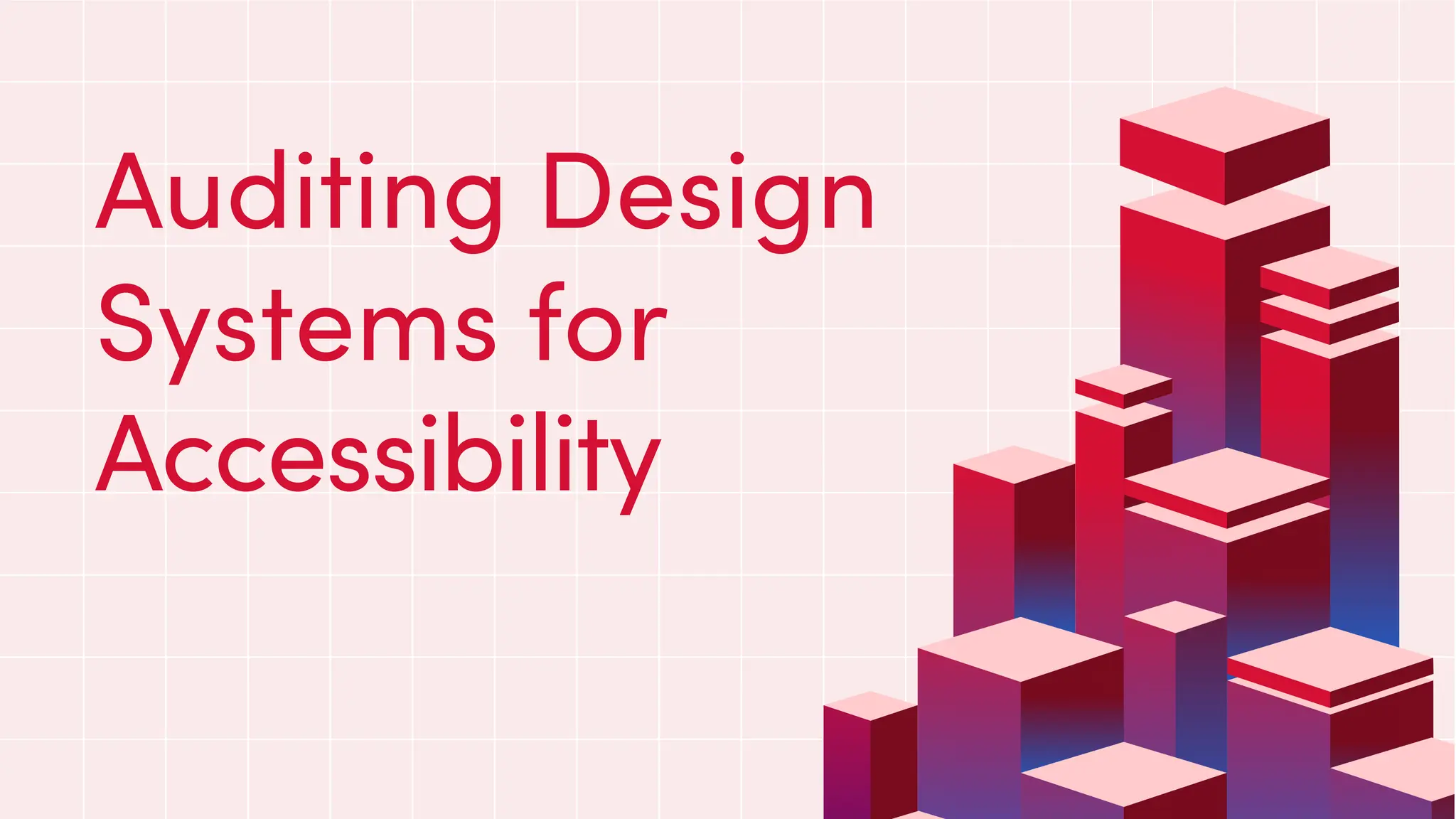 Auditing Design Systems for Accessibility - Anna E. Cook | PDF | Web Design and HTML | Internet