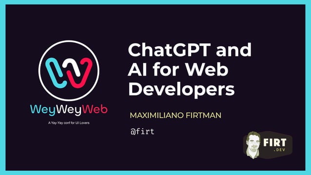 ChatGPT and AI for web developers - Maximiliano Firtman | PPT