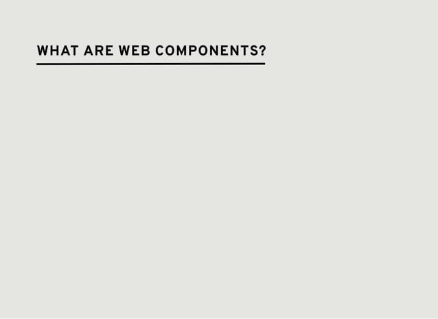 Solving Common Web Component Problems - Simon MacDonald | PPT