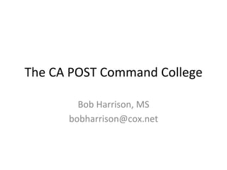 The CA POST Command College | PPT