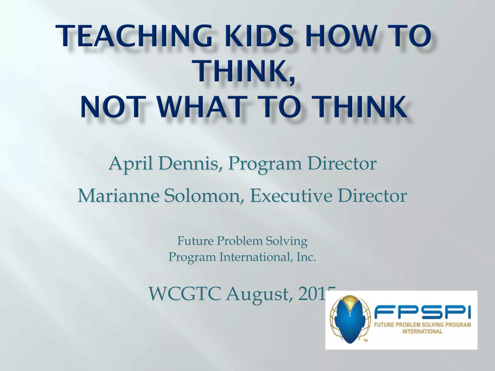 Teaching Kids How to Think, Not What to Think | PPT