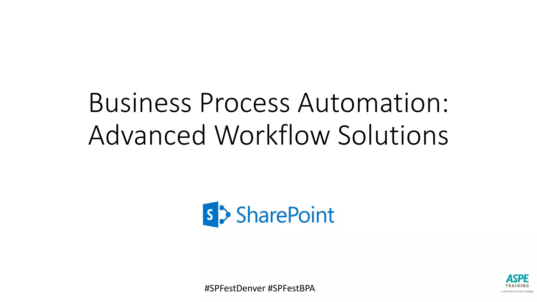 WF 202 Advanced Workflow Solutions | PPT