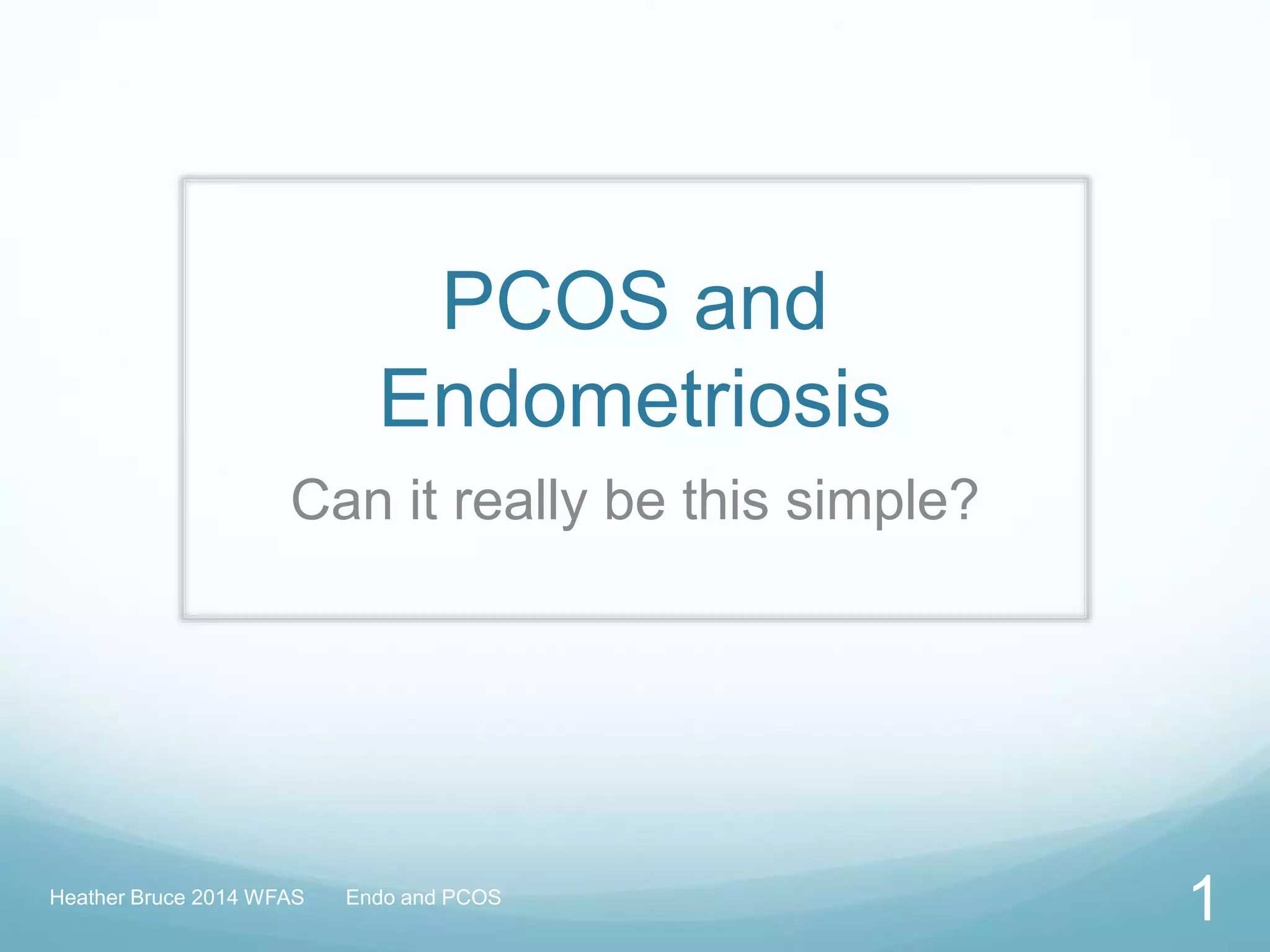 PCOS and Endometriosis | PPTX