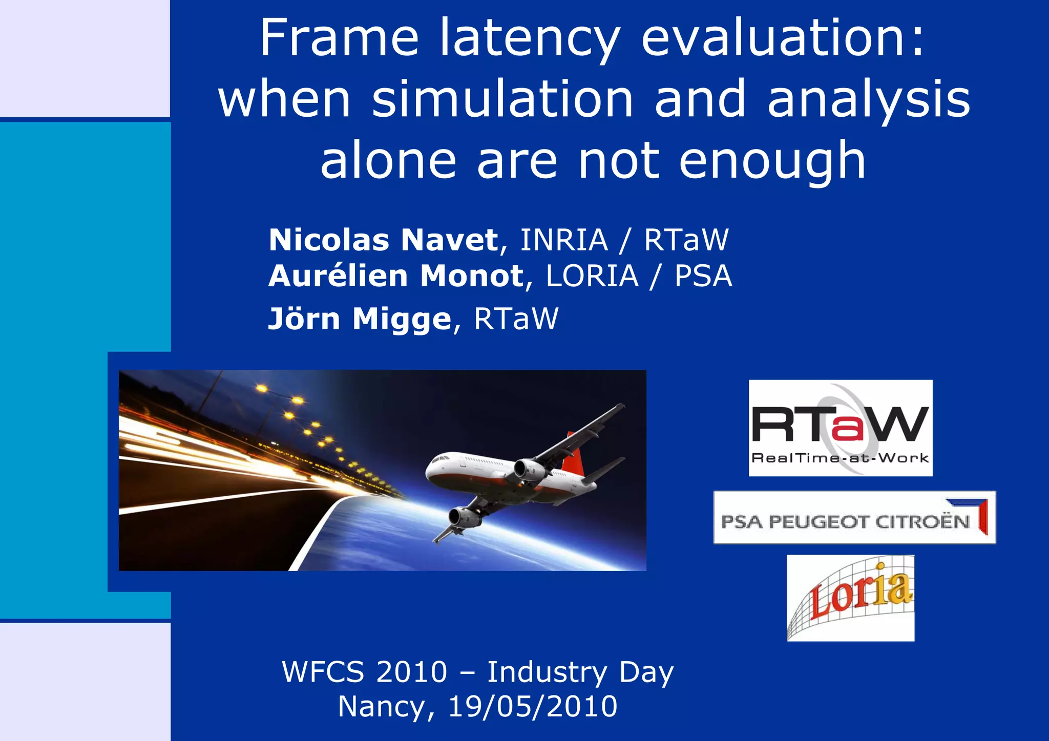 Frame latency evaluation: when simulation and analysis alone are not enough | PPT