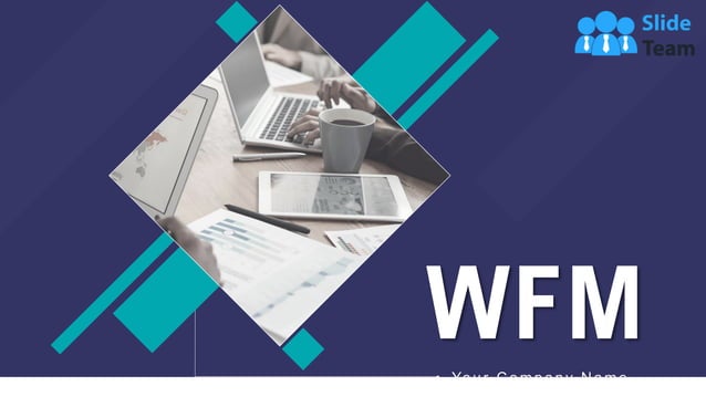 WFM Powerpoint Presentation Slides | PDF