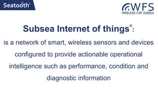 Subsea Wireless Automation - Subsea Internet of Things | PPT