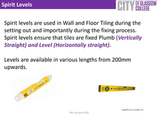 Wall and Floor Tiling - Tools and Equipment: An Introduction | PPTX