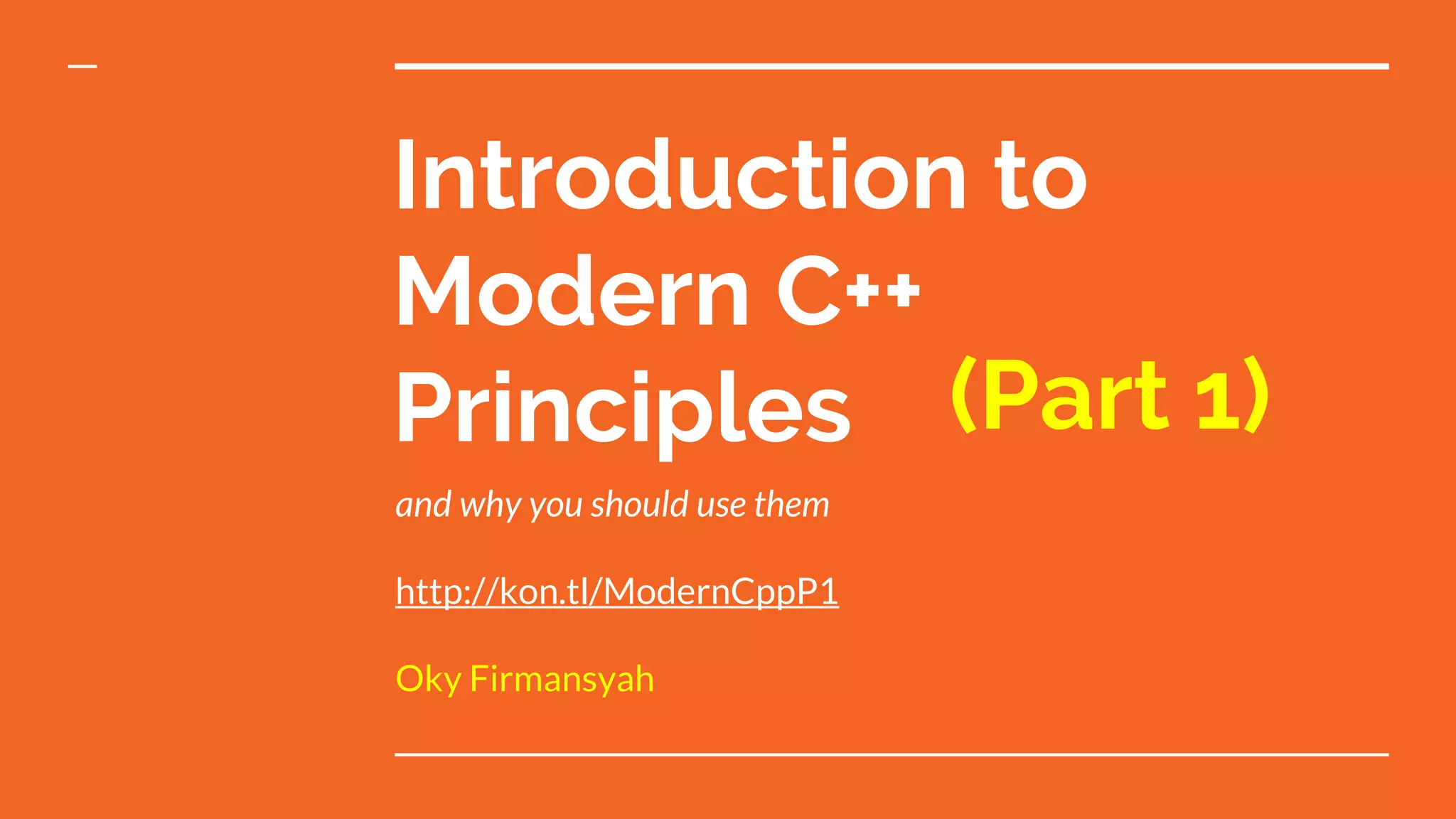 Introduction to modern c++ principles(part 1) | PPT