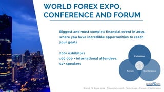 Worlds biggest financial expo in 2019, Forex expo | PPT