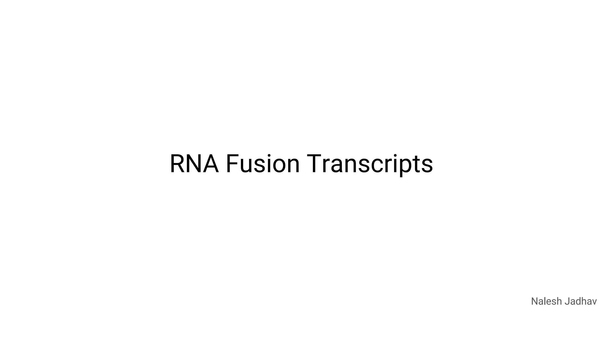 RNA fusion transcripts | PPT