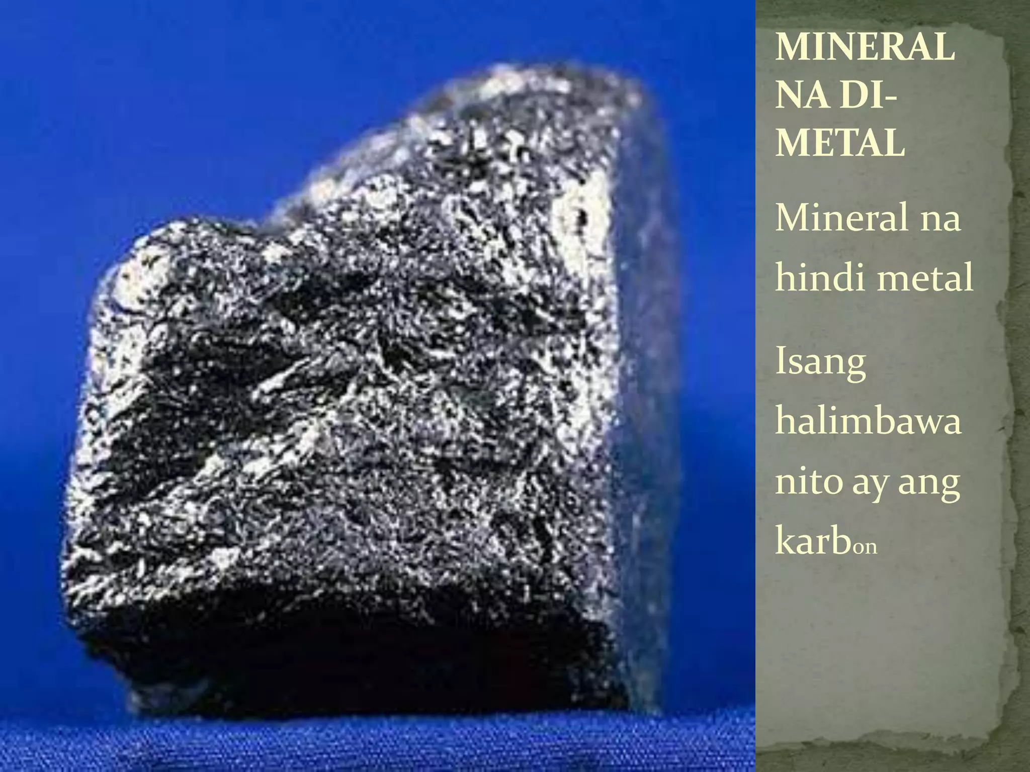 Yamang Mineral Na Di Metal
