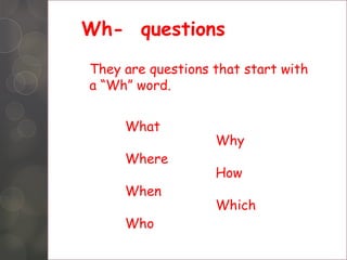 Wh questions | PPTX