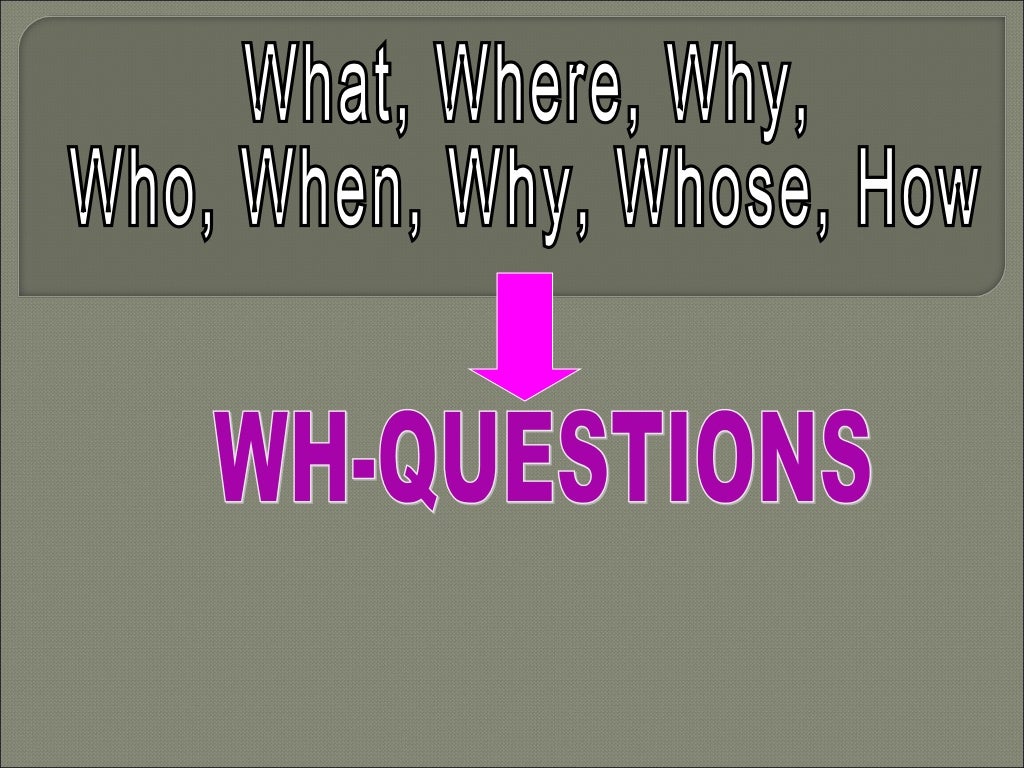 Wh questions