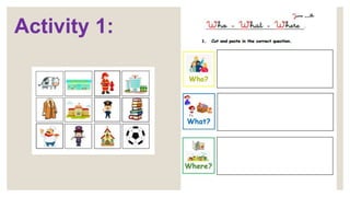 WH Question words - Fun activities | PPTX