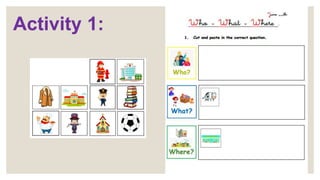 WH Question words - Fun activities | PPTX