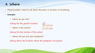 Wh- Questions Full PPT with Example.pptx