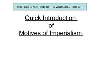 NI 12 Analyzing Imperial Motives worksheet | PPT
