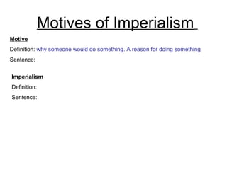 NI 12 Analyzing Imperial Motives worksheet | PPT