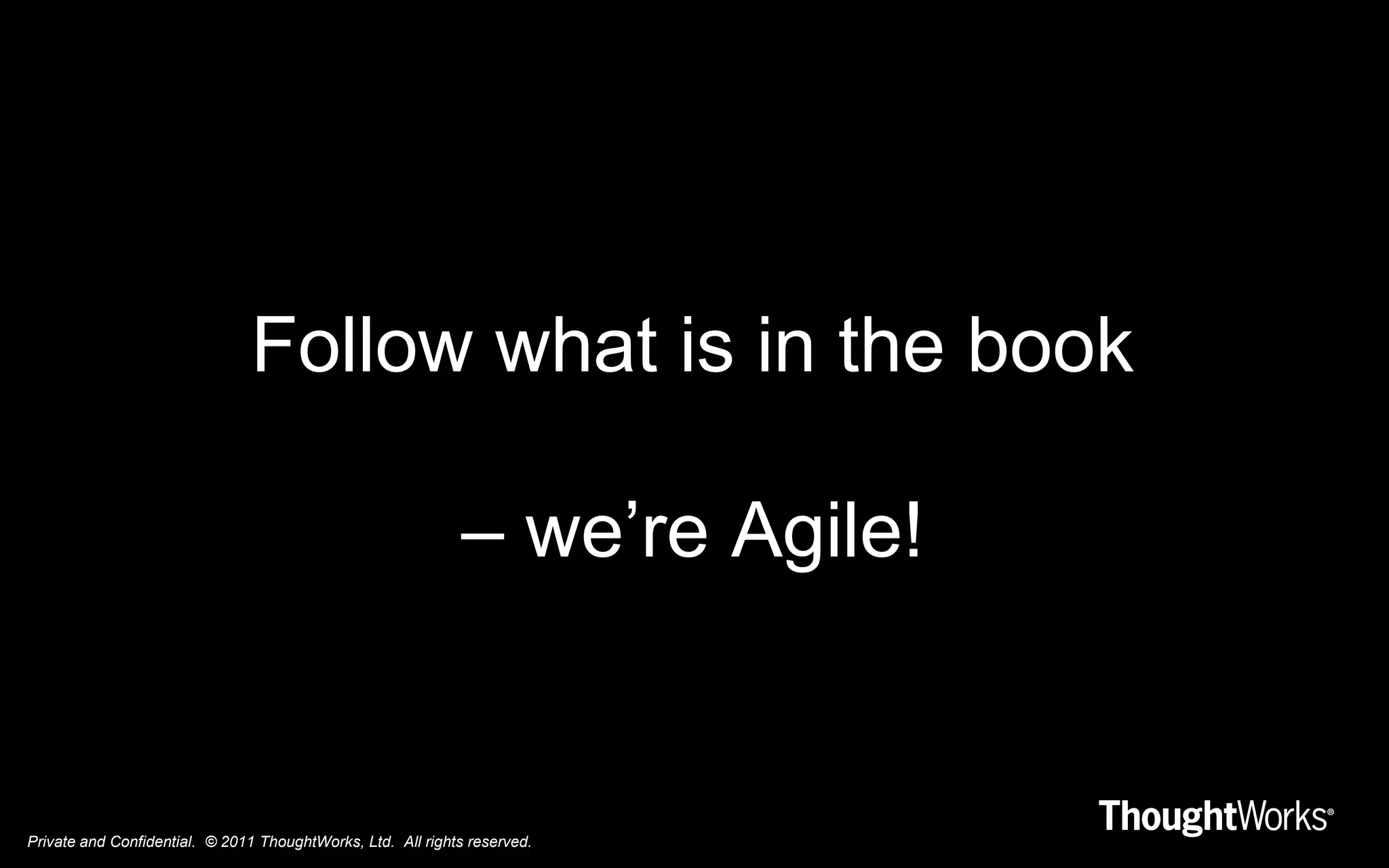 I Don't Do Agile. I Am Agile | PPT