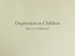Depression In Children: Behavioral Manifestations and Intervention | PPT
