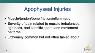 Apophyseal Injuries: Growth Related Musculoskeletal Issues ...