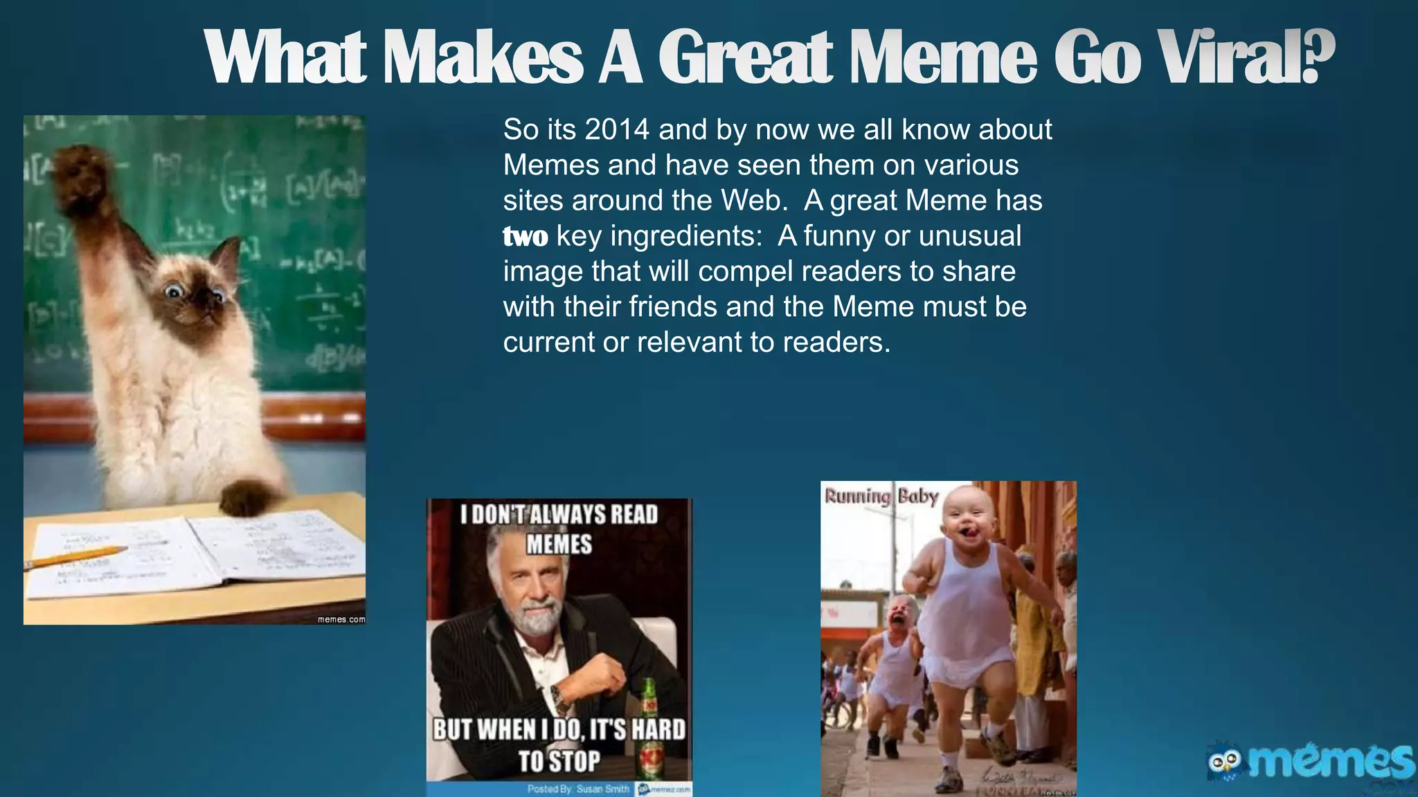 What makes a great meme go viral-How to make a Meme | PPTX