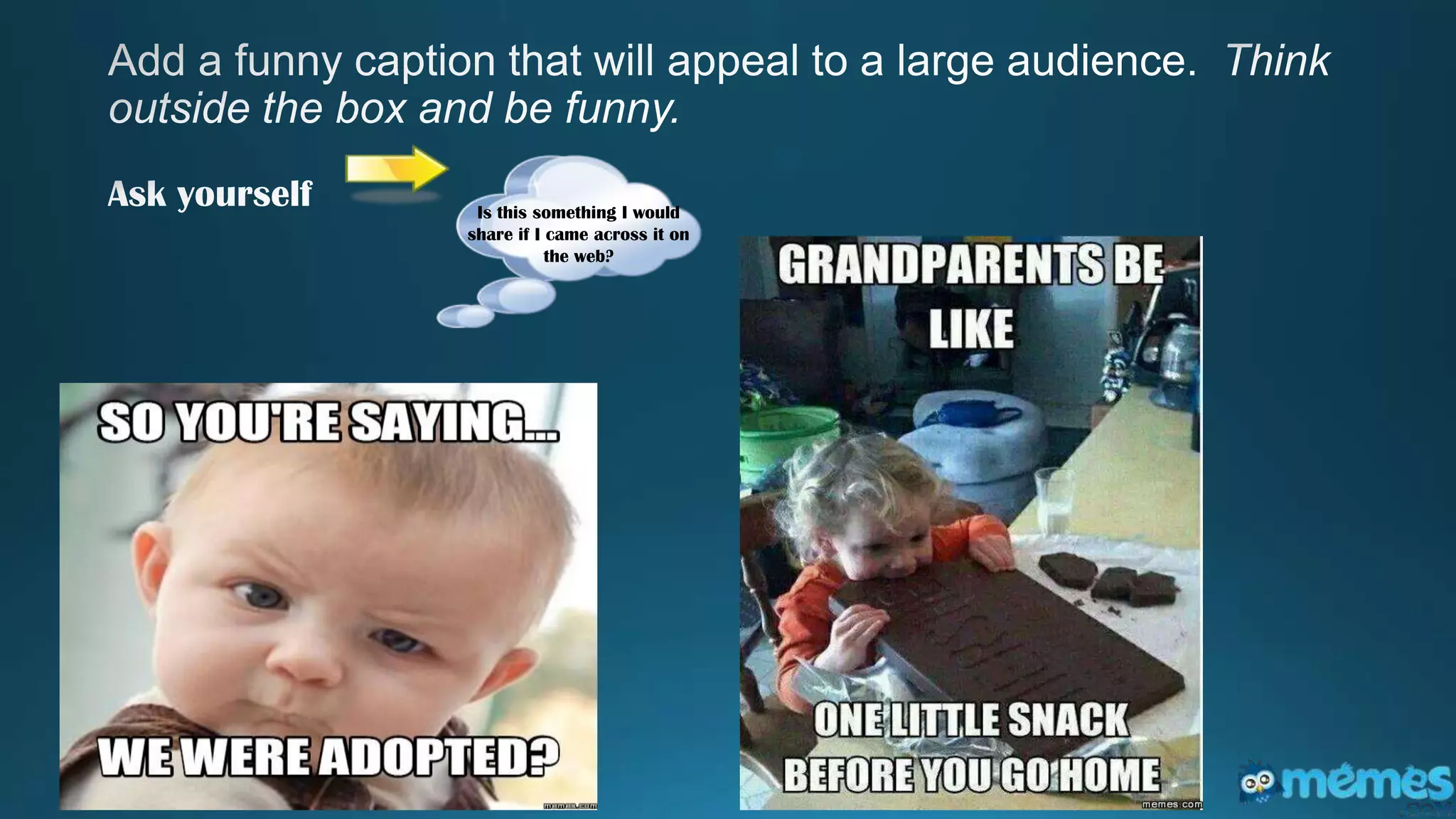 What makes a great meme go viral-How to make a Meme | PPTX
