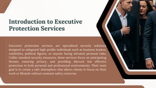 What Are Executive Protection Services, And When Are They Needed? | PDF