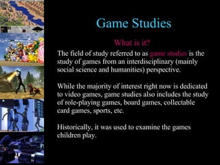 What Are Game Studies | PPT | Video Game Genres | Video Gaming