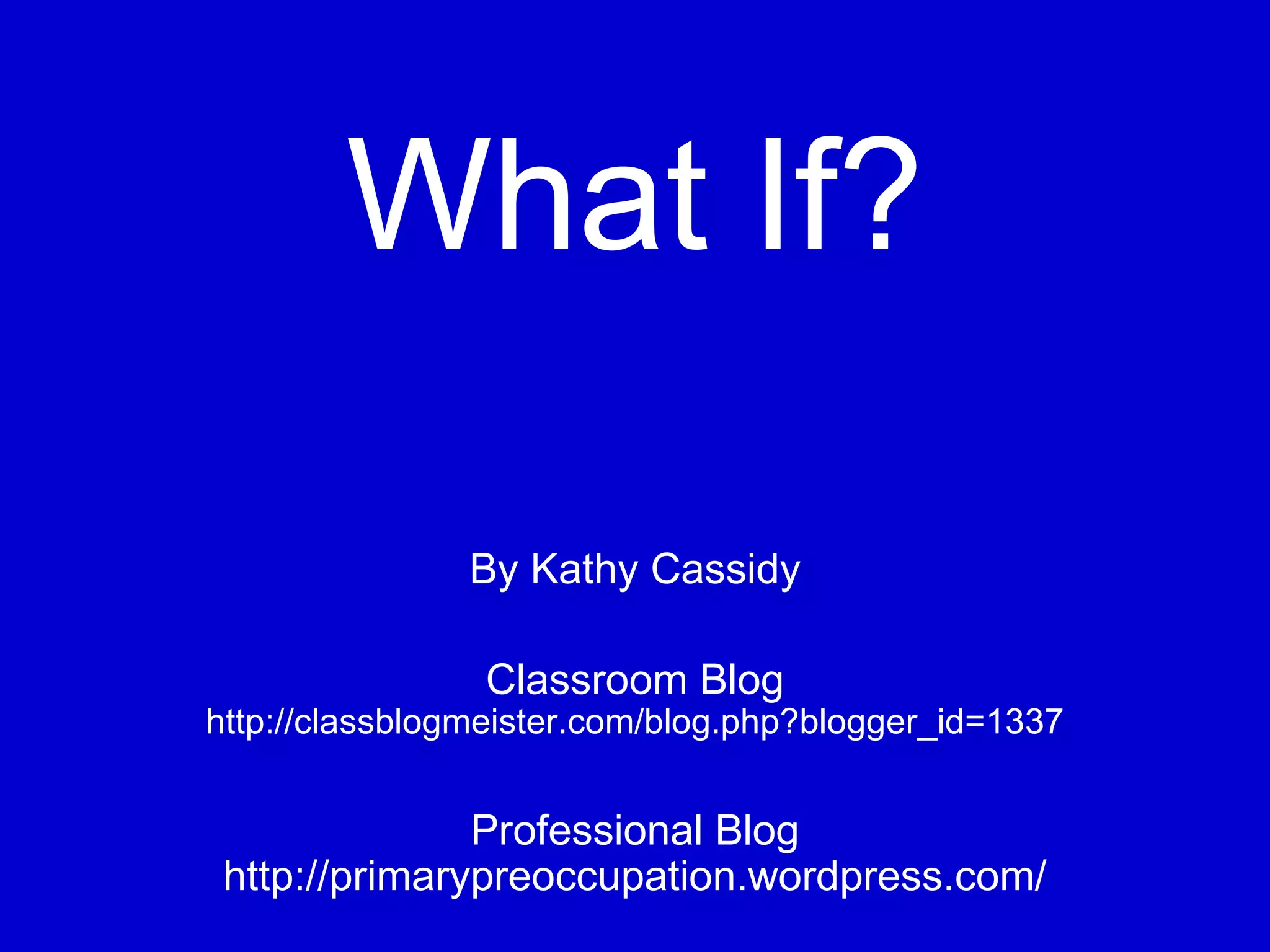 What If | PPT