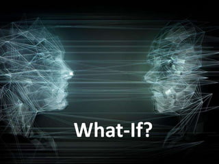 What-if? | PPTX