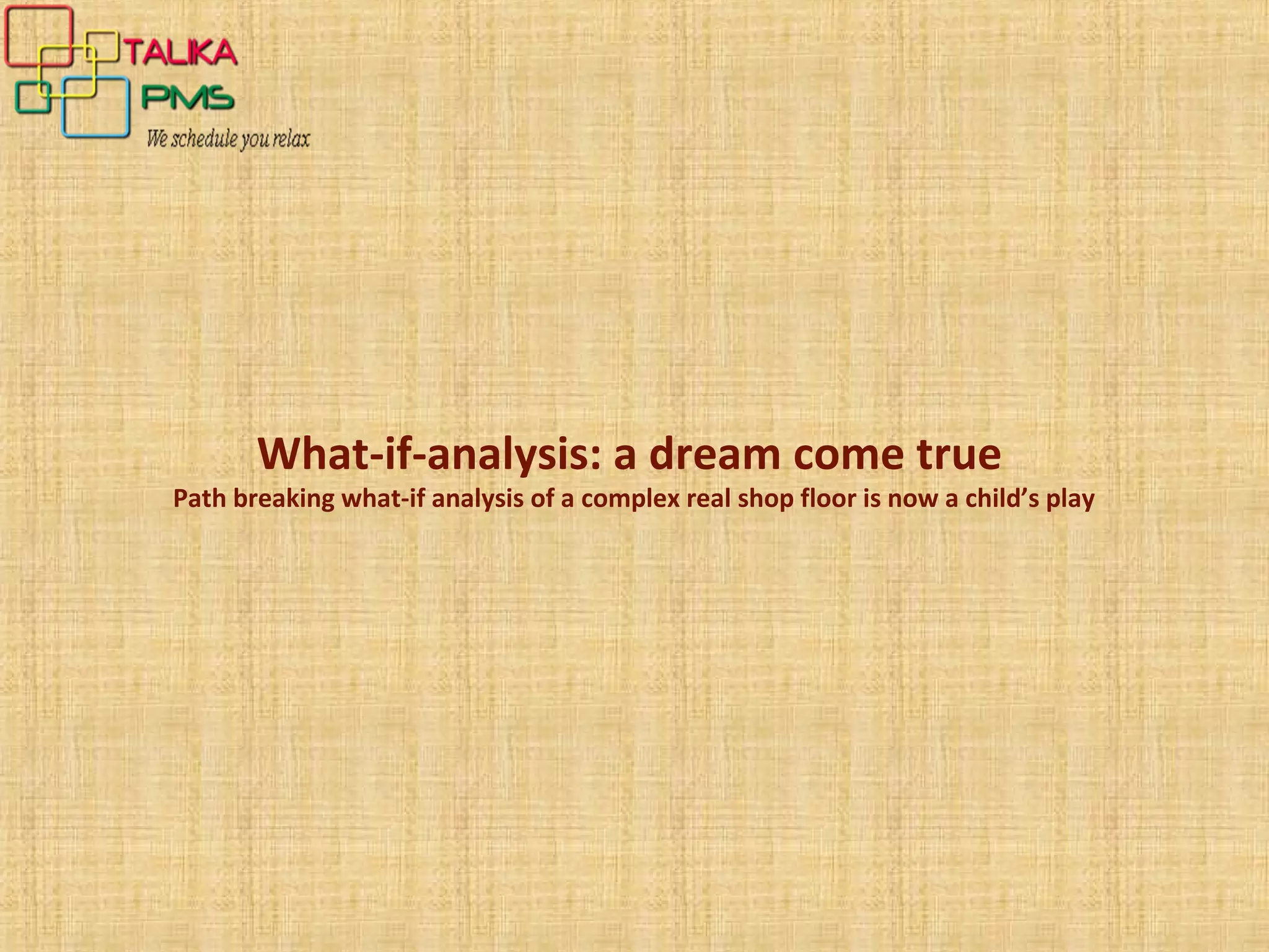 What if analysis in talika pms | PPS