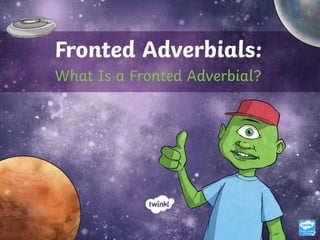 what-is-a-fronted-adverbial-powerpoint-_ver_8.ppt