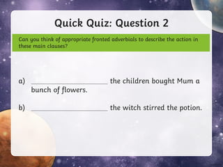 what-is-a-fronted-adverbial-powerpoint-_ver_8.ppt