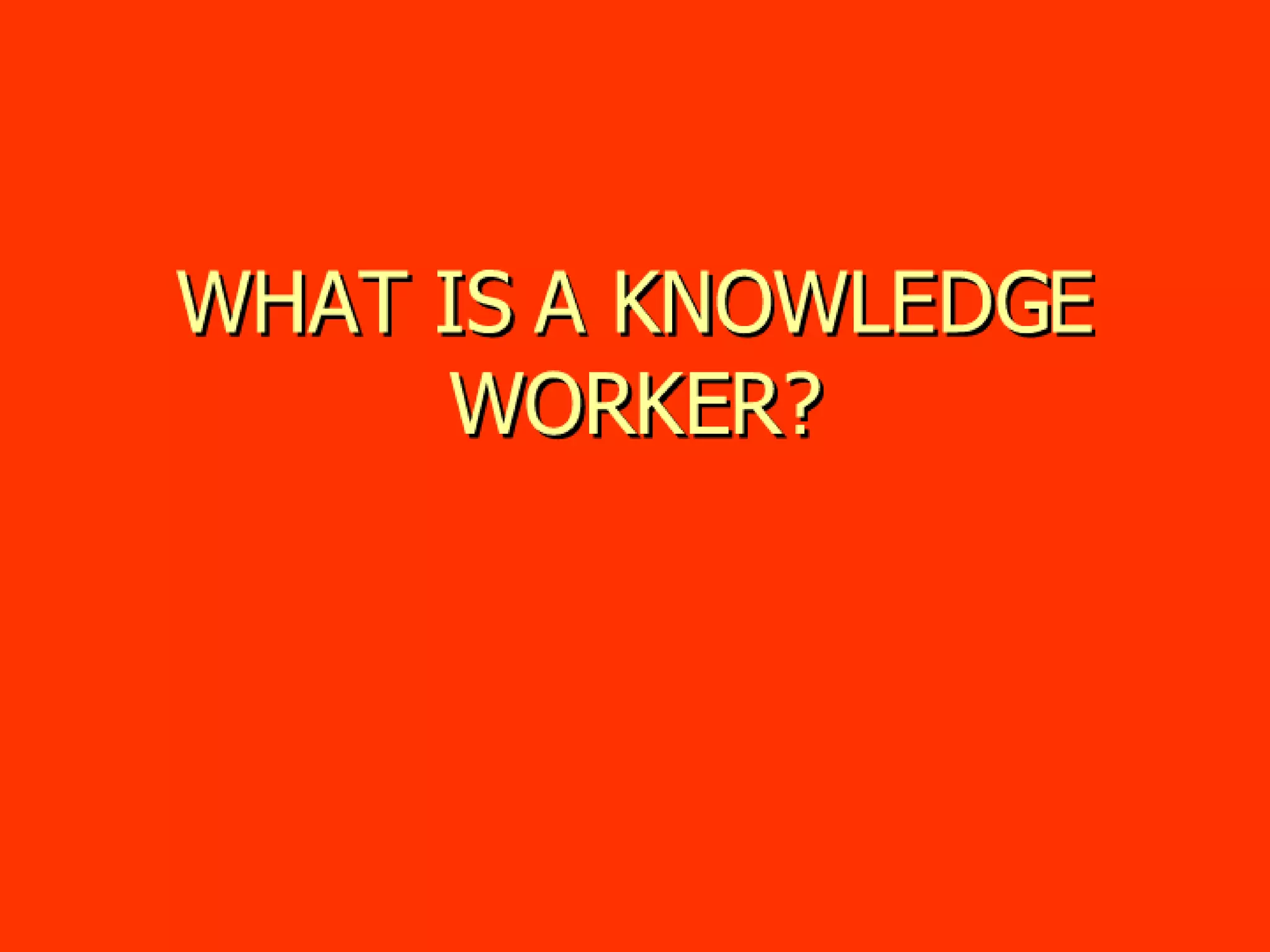 What Is A Knowledge Worker | PDF