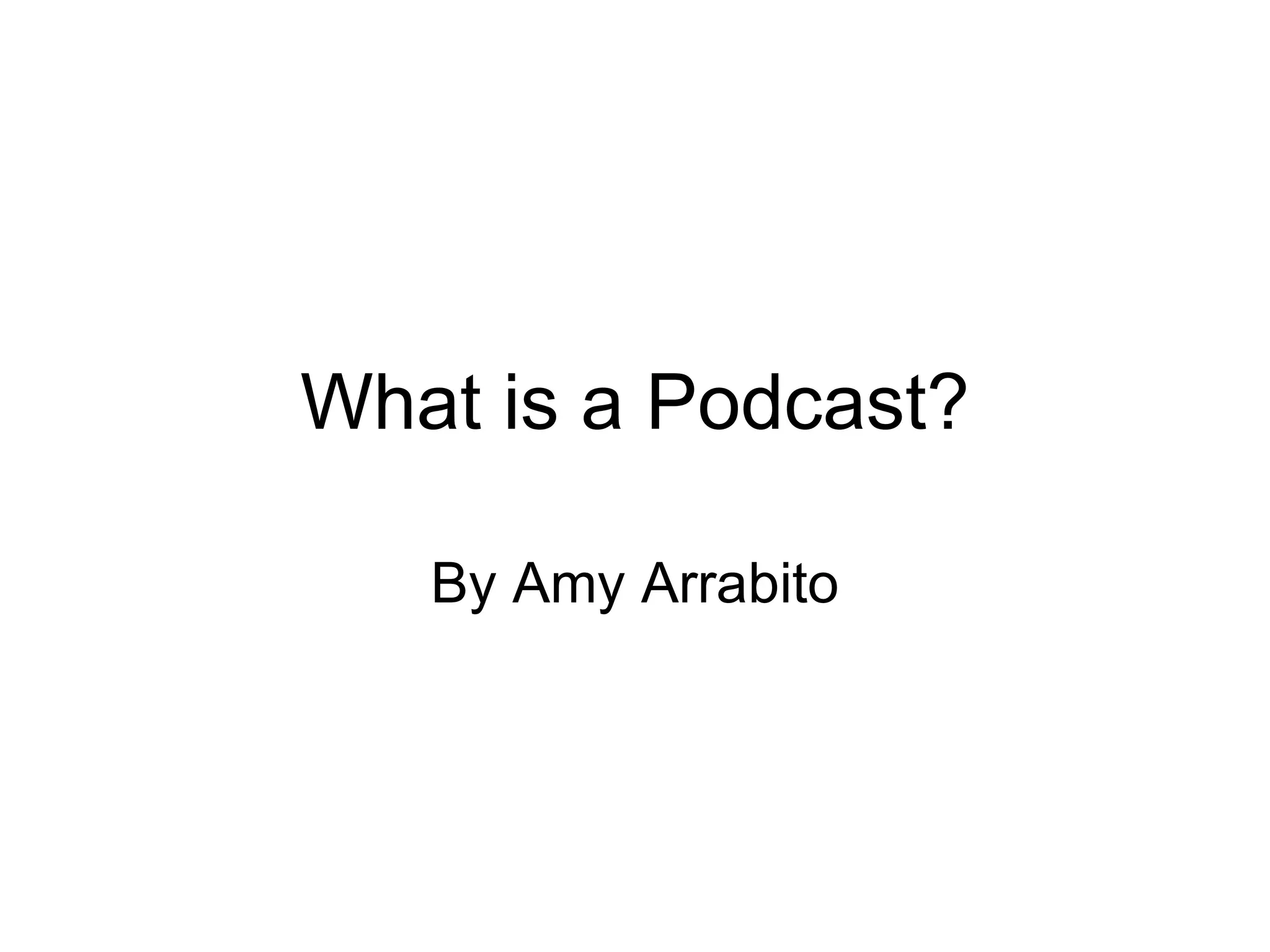 What Is A Podcast | PPT