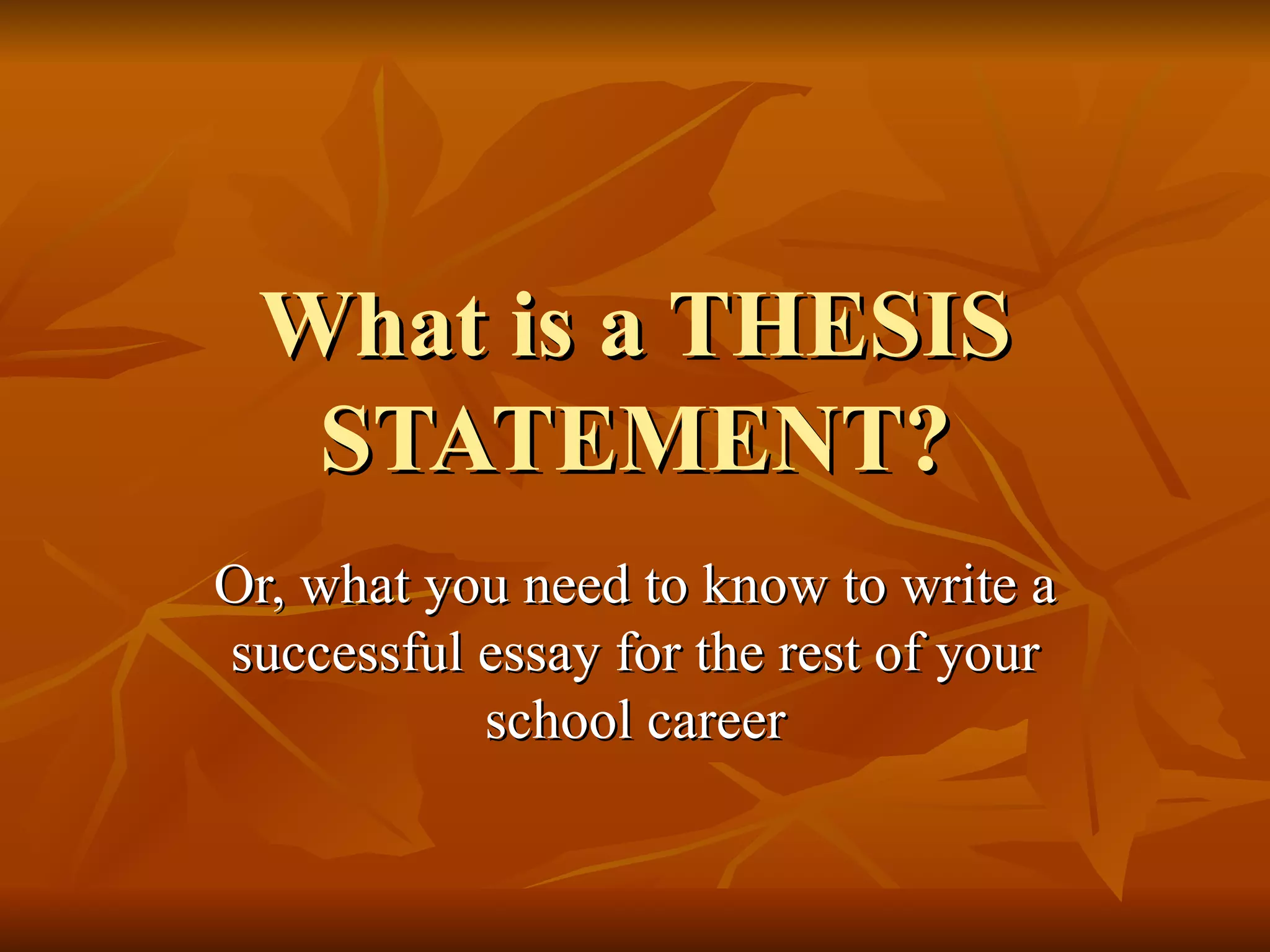What is a Thesis Statement? | PPT