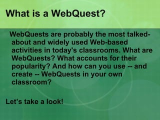 What Is A Webquest | PPT | Internet for Beginners | Internet