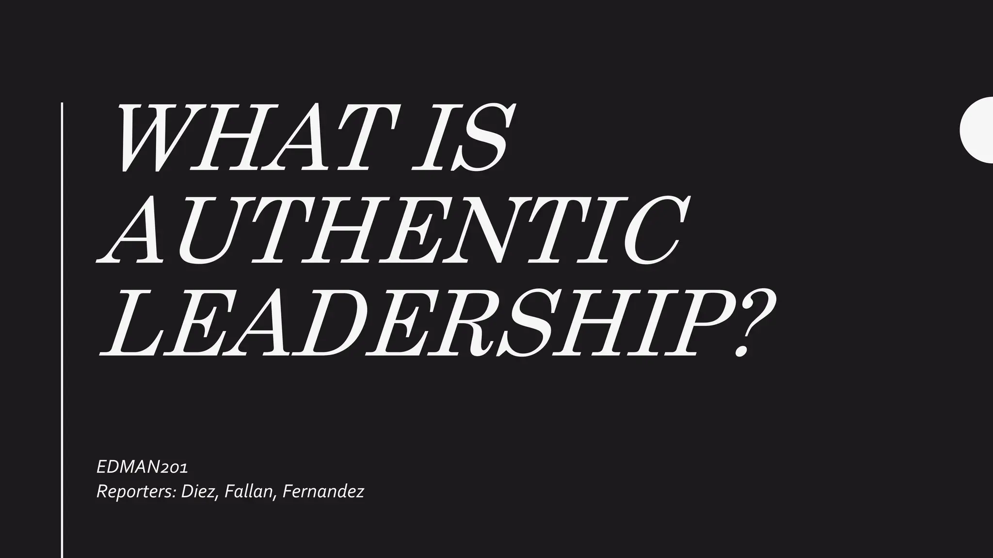 What-is-authentic-leadership.Definition and components | PPTX