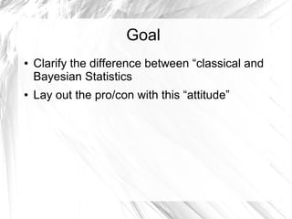 What is bayesian statistics and how is it different? | PPT