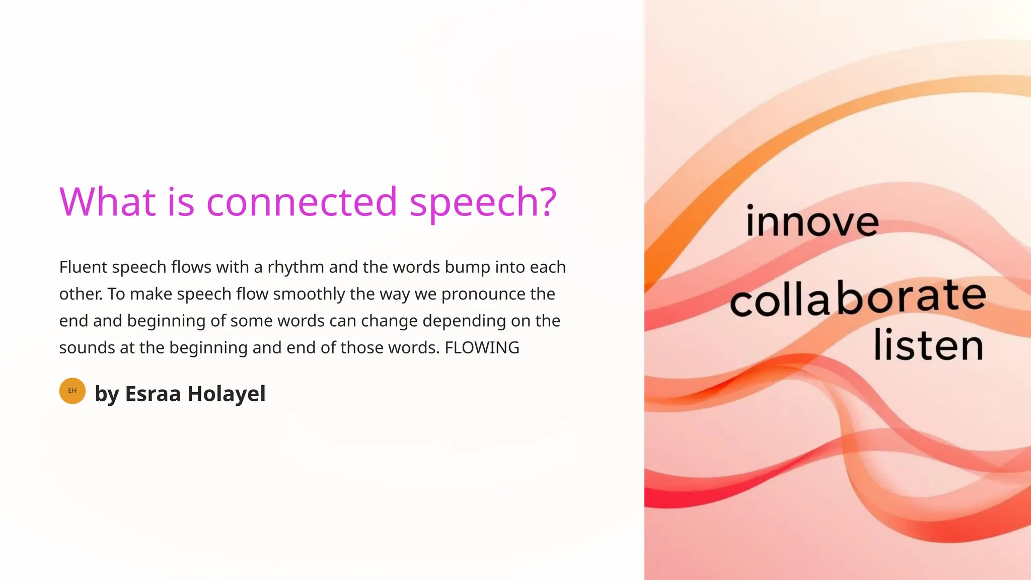What is connected speech? Linking , elision.pptx