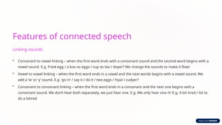 What is connected speech? Linking , elision.pptx
