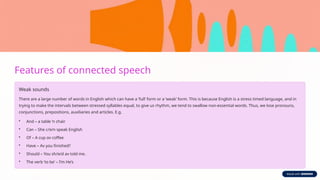 What is connected speech? Linking , elision.pptx