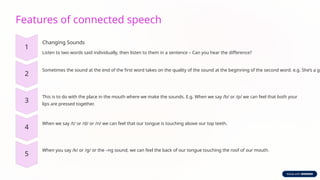 What is connected speech? Linking , elision.pptx