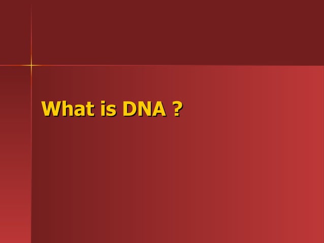 What Is Dna | PPT | Genetics | Science