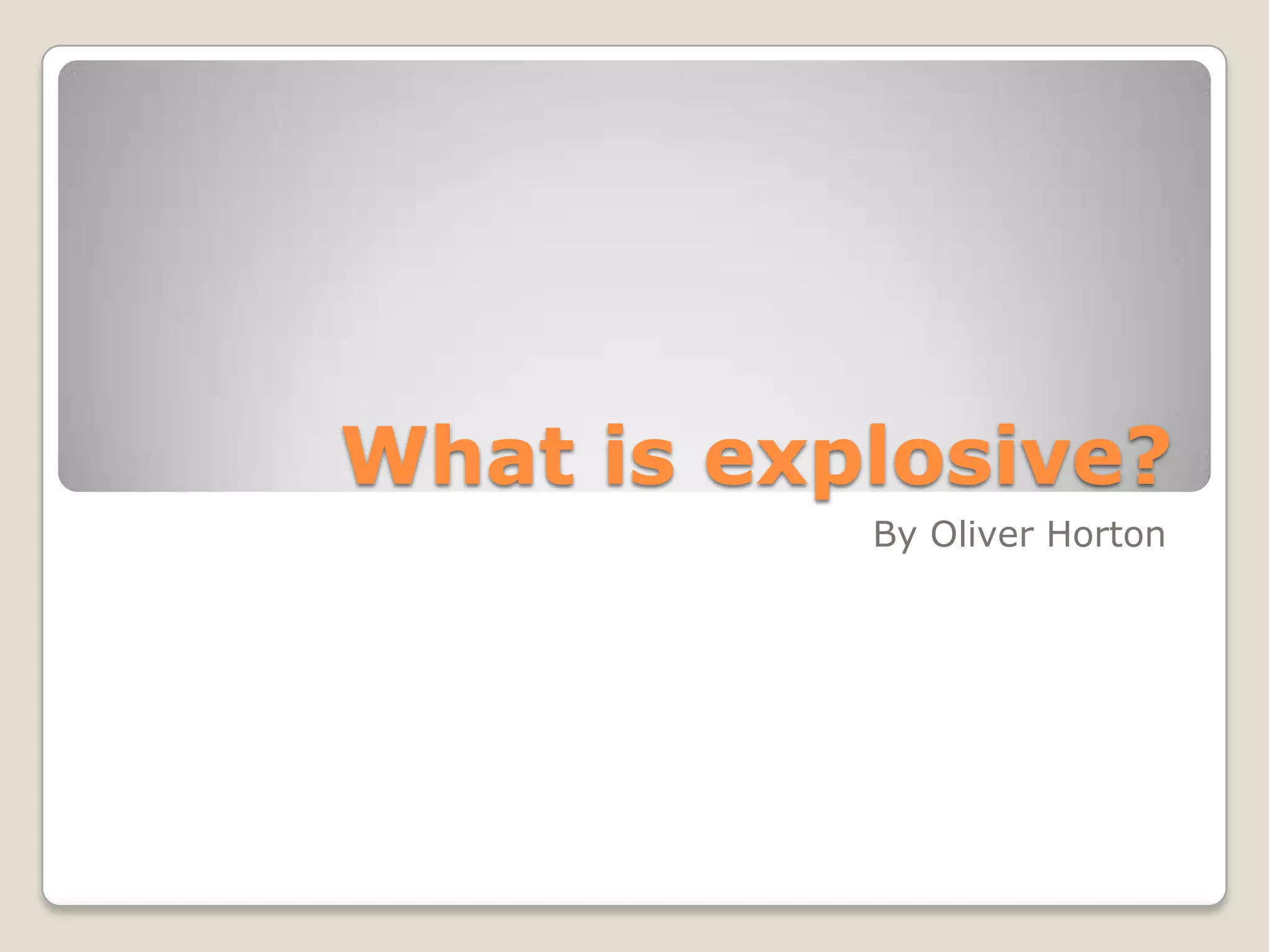 What Is Explosive | PPTX